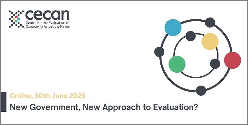 CECAN Conference 2025: New Government, New Approach to Evaluation? - CECAN